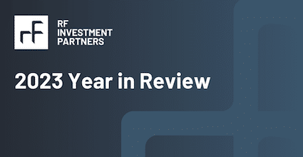 RF Investment Partners 2023 Year In Review | RF Investment Partners